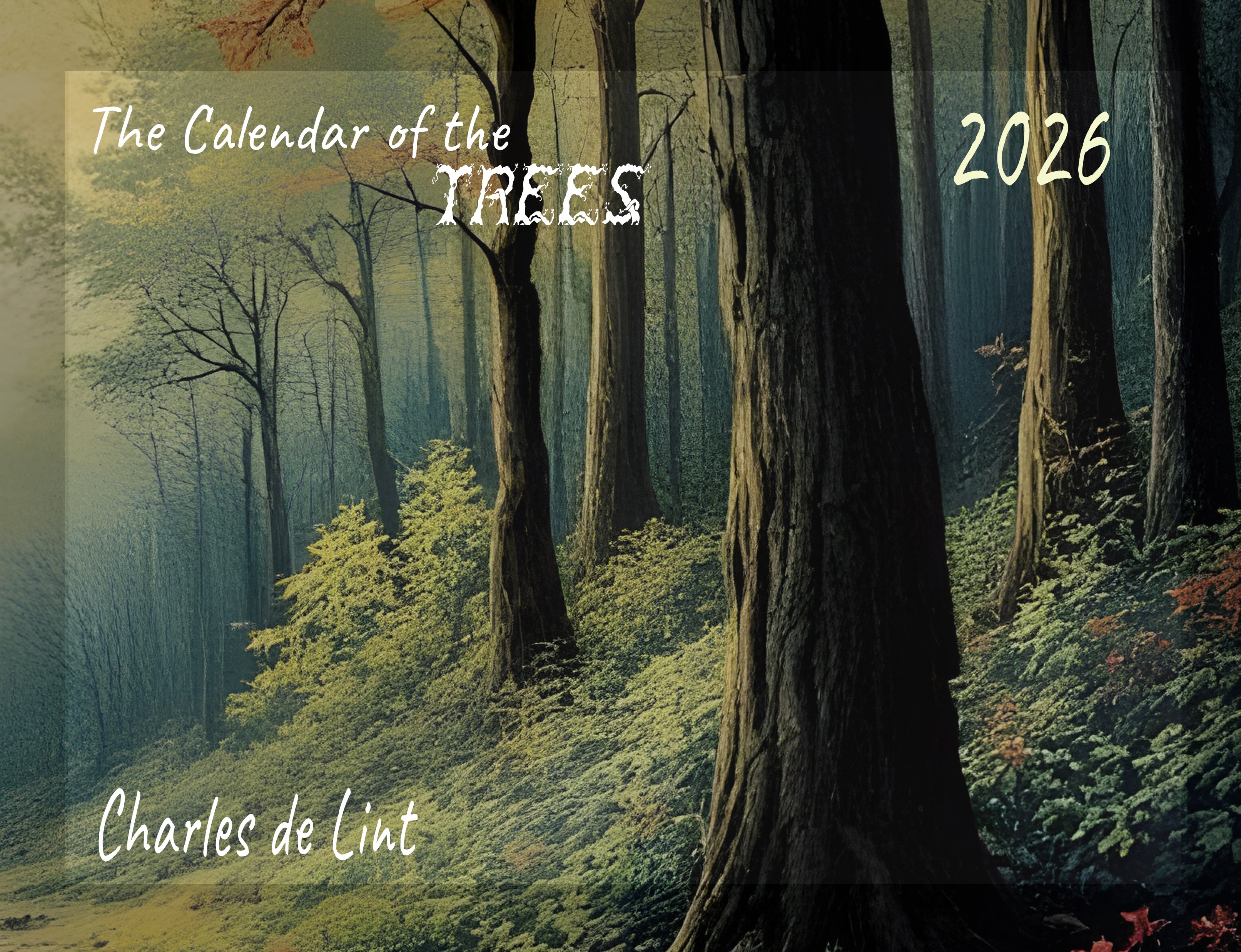 The Calendar of the Trees 2026 Wall Calendar by Charles de Lint ...
